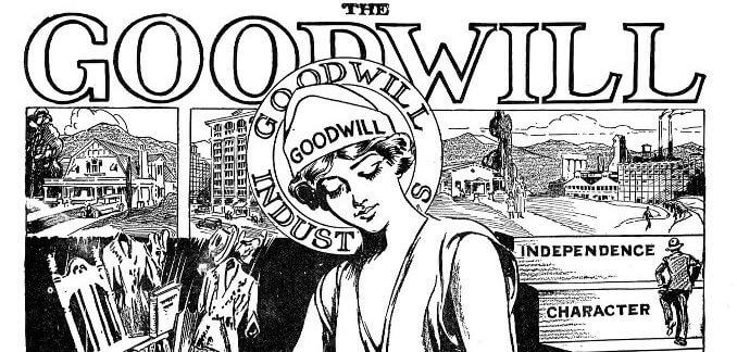 "Not Charity, But a Chance" - Goodwill Southern California